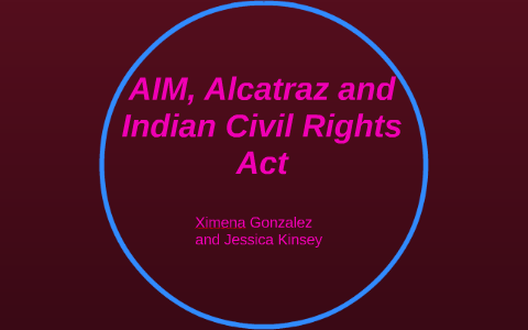AIM, Alcatraz and by Jessica Kinsey on Prezi