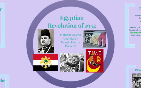 Egyptian Revolution 1952 by Amanda Oh on Prezi