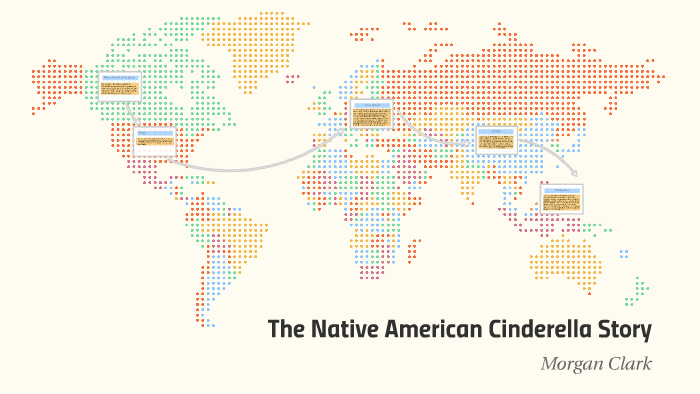 The Native American Cinderella Story by Morgan Clark on Prezi
