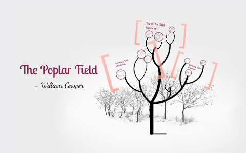 The Poplar Field by Shiwaanee DC on Prezi