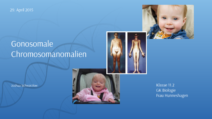 Gonosomale Chromosomanomalien by Jai Charaas on Prezi