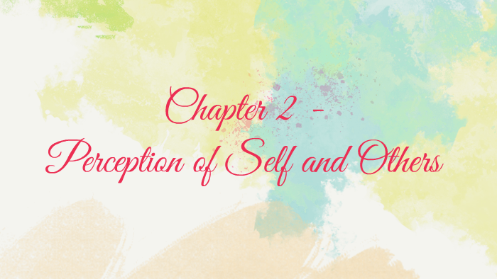 Chapter 2: Self Perception & Perception of Others by Kristine Weir ...