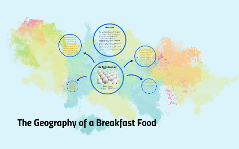 The Geography of a Breakfast Food by Bailey Carnes on Prezi