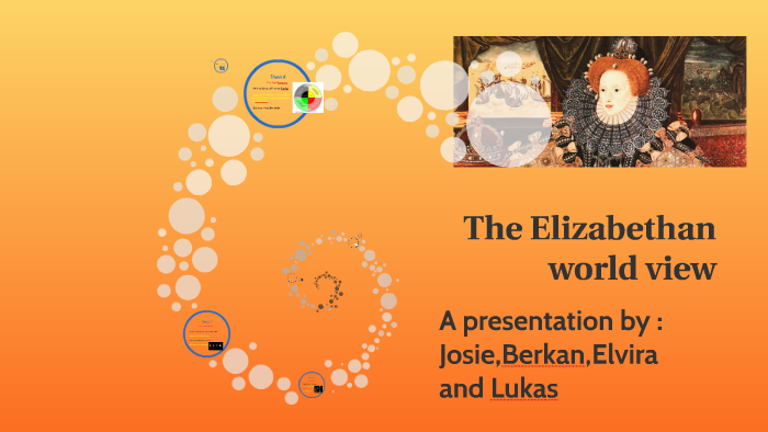 The Elizabethan world view by Lukas Echterhoff on Prezi