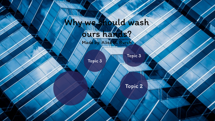 Why should we washed our's hands by alisa burch on Prezi