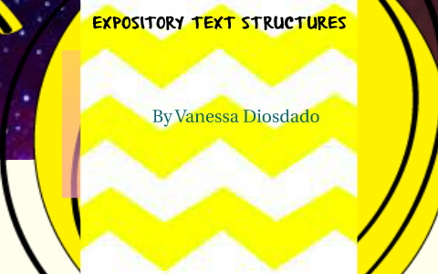 EXPOSITORY TEXT STRUCTURES by Vanessa Diosdado on Prezi