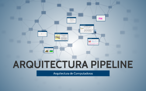 ARQUITECTURA PIPELINE by on Prezi