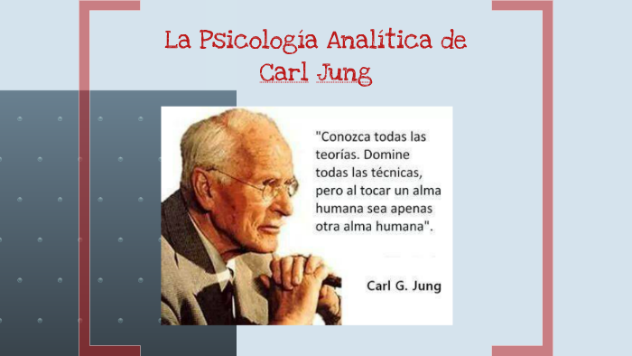 La psicología analítica de Carl Jung by Silvia Castillo Handal on Prezi