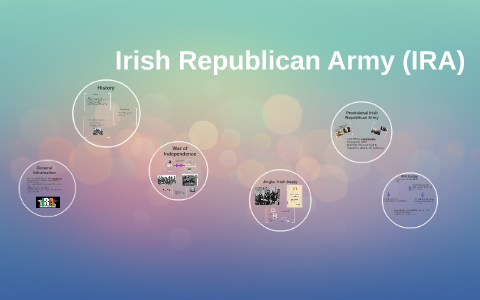 Irish Republican Army (IRA) by Nadine Birkhahn on Prezi