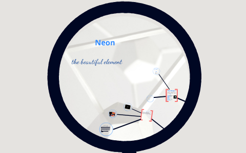 the element neon by Paige Riley on Prezi