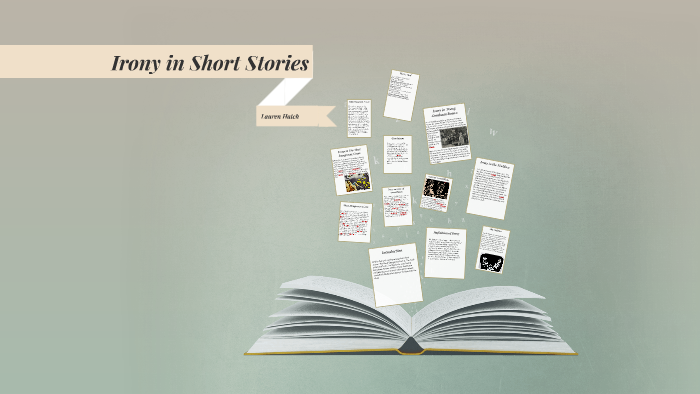 Irony in Short Stories by Lauren Hatch on Prezi
