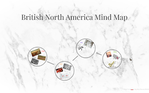 British North America Mind Map by Alex Leung on Prezi