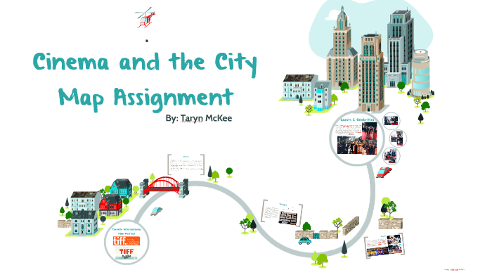 Cinema and the City Map Assignment by Taryn Mckee on Prezi