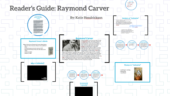 Reader's Guide: Raymond Carver by Katie Hendrickson on Prezi