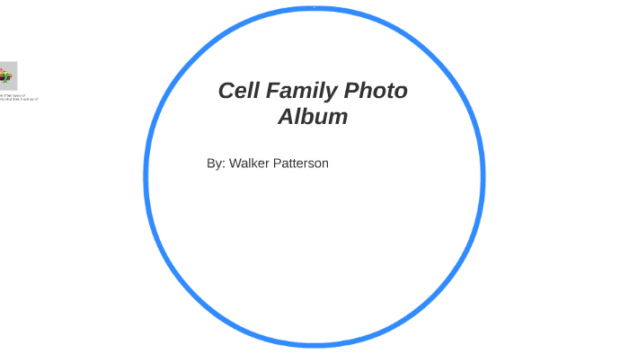 Cell Family Photo Album by Walker Patterson on Prezi