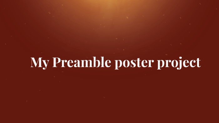 My Preamble poster project by Diego Hernandez