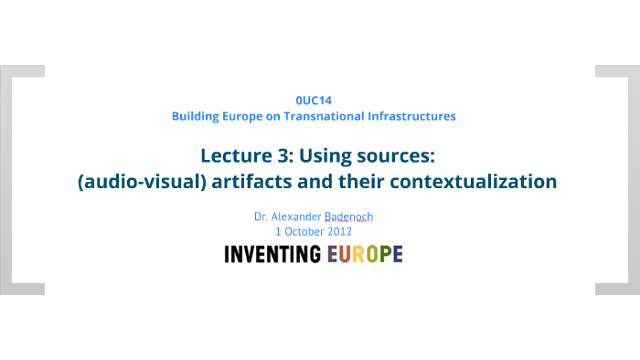 Using sources: (audio-visual) artifacts and their contextualization by ...
