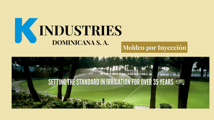 K Industries Dominicana by William Hurtado on Prezi