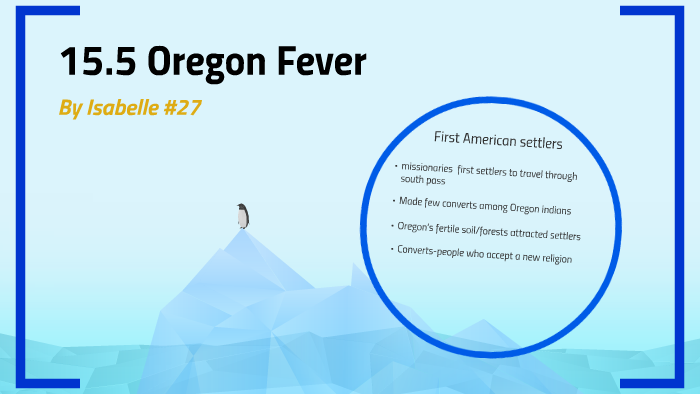 15.5 Oregon Fever by isabelle romero on Prezi