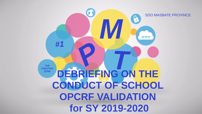 DEBRIEFING ON THE CONDUCT OF SCHOOL OPCRF VALIDATION by Kristine ...