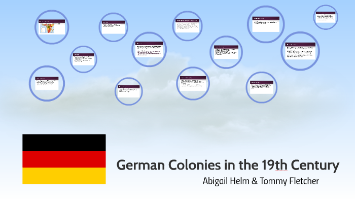 German Colonies in the 19th Century by Abigail Helm on Prezi