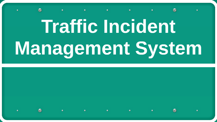 Traffic Incident Management System by Matt Boone on Prezi