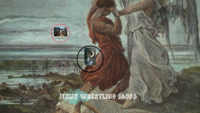 New and Improved Jesus Wrestling Jacob Presentation by jonathan ...