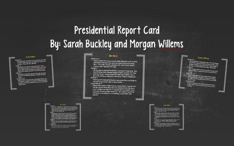 Presidential Report Card by Sarah Buckley on Prezi