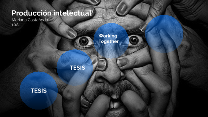 produccion intelectual by mariana castañeda on Prezi Next