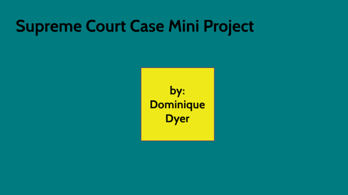 Supreme Court Case Mini Project by Dominique Dyer on Prezi