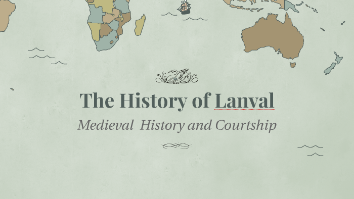 The History of Lanval by Priscilla Vizcarra on Prezi