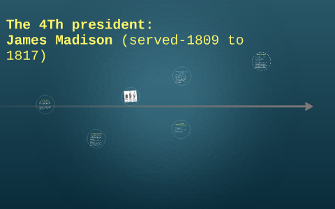 The 4th president:James Madison by Stefan Novak on Prezi