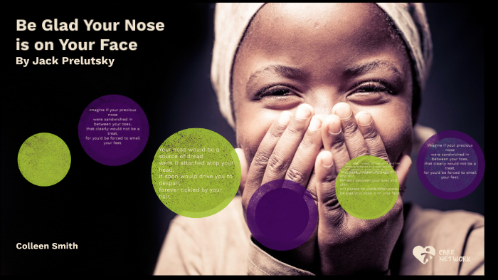 Be Glad Your Nose is on Your Face by Colleen Smith on Prezi