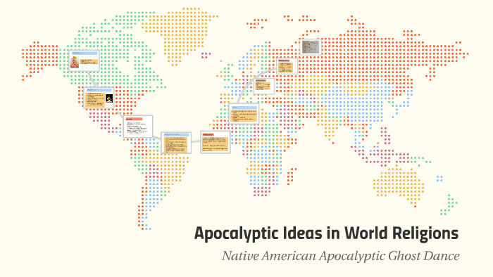 Apocalyptic Ideas in World Religions by Joy Pasini on Prezi