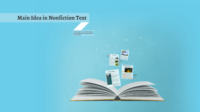Main Idea in Nonfiction Text by Lisa Piper on Prezi