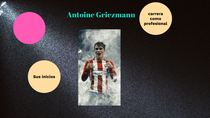 Antoine Griezmann by Matias Muñoz Bozo on Prezi