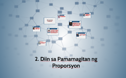 2. Diin sa Pamamagitan ng Proporsyon by Angel Daz on Prezi