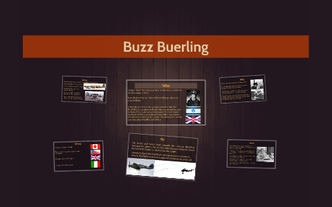Buzz Beurling by Owain Golledge Burnell on Prezi