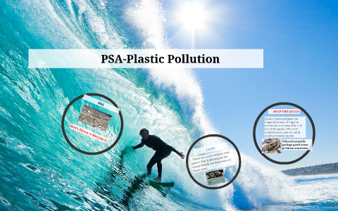 PSA-Plastic in the ocean by Bryce Crawford on Prezi