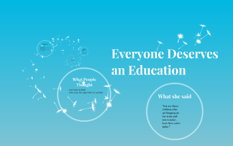Everyone deserves an education by Jessica perez on Prezi