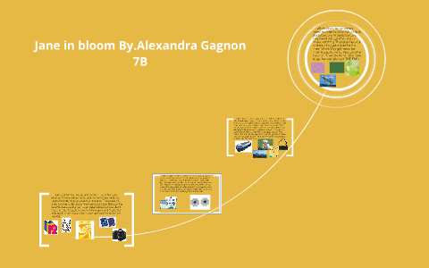 Jane in bloom By.Alexandra Gagnon by pinky pie on Prezi