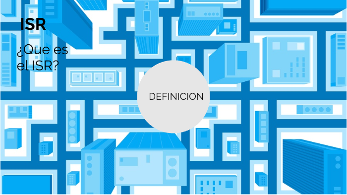 ¿Que es el ISR? by Roxy Chanax on Prezi