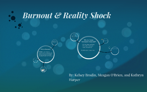 Reality Shock & Burnout by Kathryn Harper on Prezi