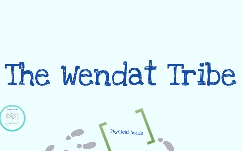 The Wendat Tribe by Alicia Pan on Prezi