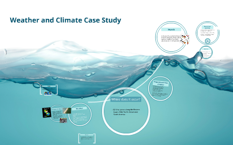 Weather and Climate Case Study by Ashley Lindley on Prezi