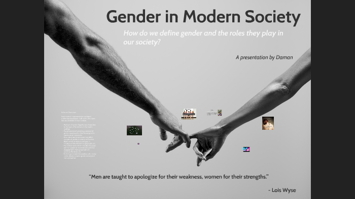 Gender in Modern Society by Daman Dasi on Prezi