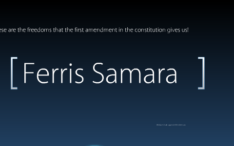 First Amendment Project by ferris samara on Prezi