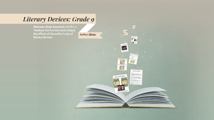 Literary Devices: Grade 9 by Sydney Blome on Prezi