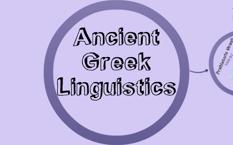 Ancient Greece: Linguistics by Freya Clews on Prezi