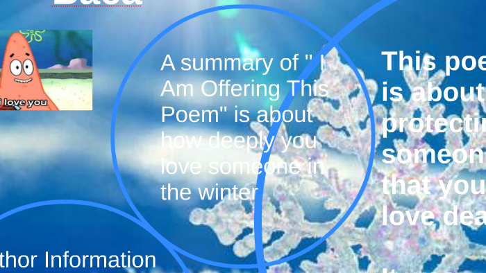 I Am Offering This Poem by william curley on Prezi